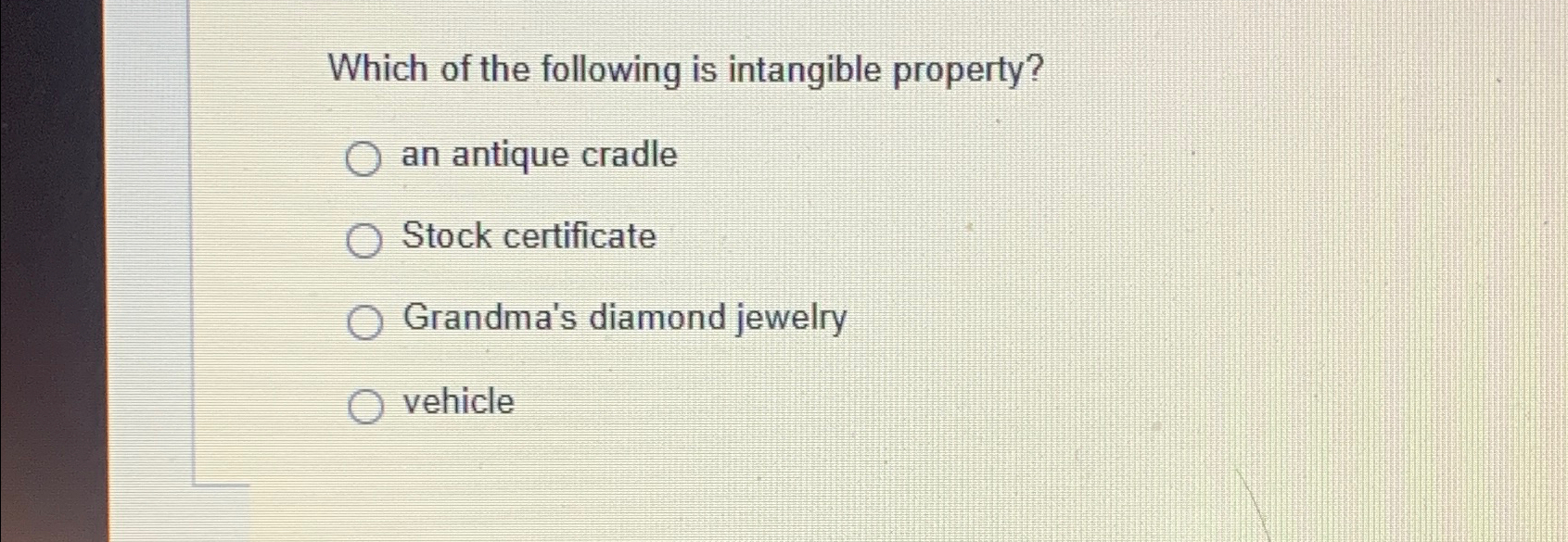 Solved Which of the following is intangible property?an | Chegg.com