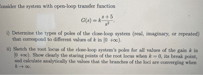 Solved Consider the system with open-loop transfer function | Chegg.com
