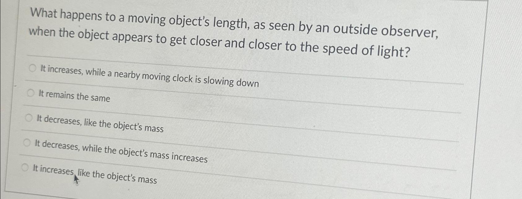 Solved What happens to a moving object's length, as seen by | Chegg.com