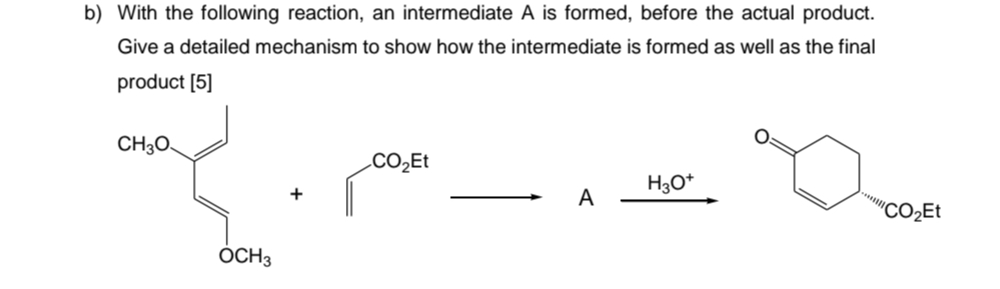 Solved b) ﻿With the following reaction, an intermediate A is | Chegg.com