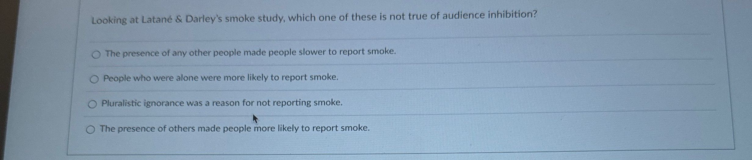 Solved Looking at Latané ﻿& Darley's smoke study, which one | Chegg.com