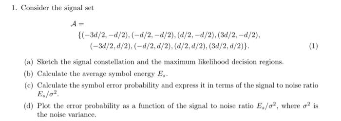 Solved 1. Consider the signal set | Chegg.com