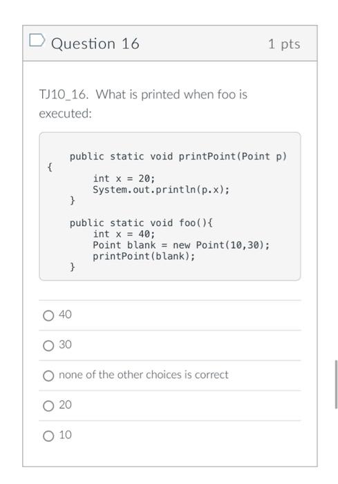 Solved Question 15 1 pts TJ10_15. What is printed by the | Chegg.com