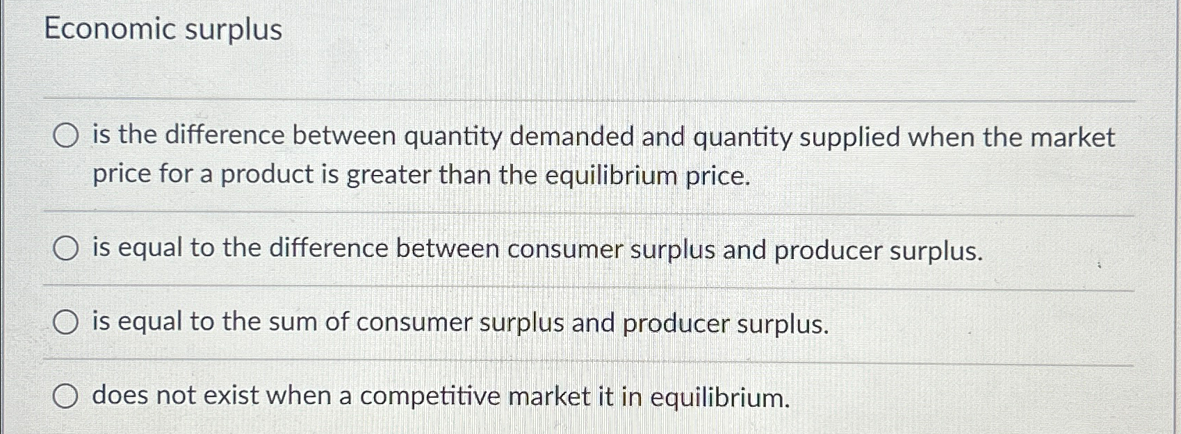 Solved Economic surplusis the difference between quantity | Chegg.com