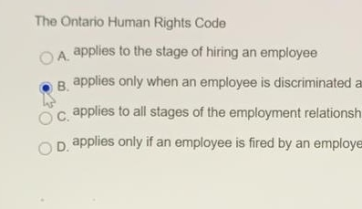 Solved The Ontario Human Rights Code A applies to the stage | Chegg.com