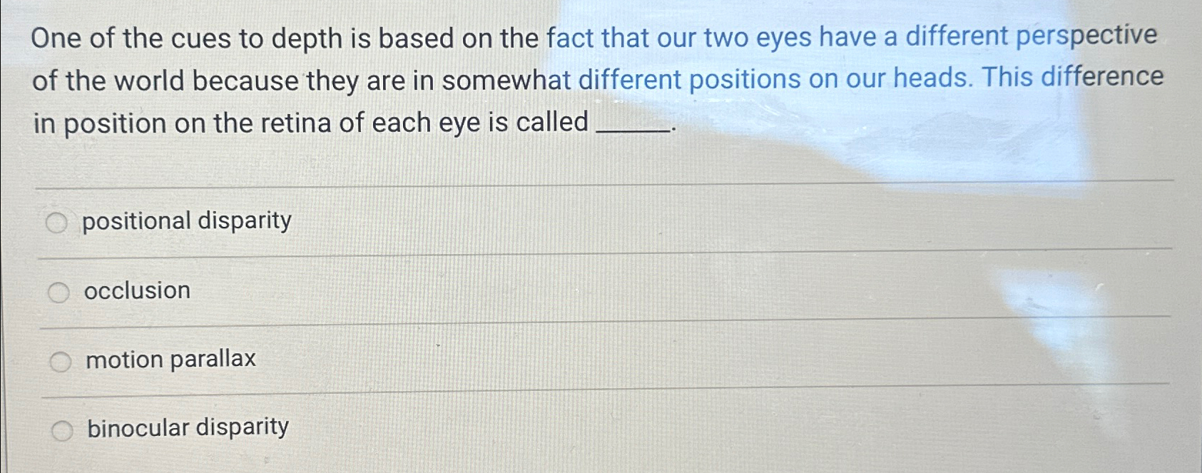 Solved One of the cues to depth is based on the fact that | Chegg.com