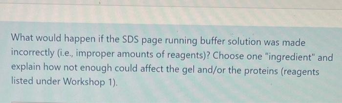 Solved What would happen if the SDS page running buffer | Chegg.com
