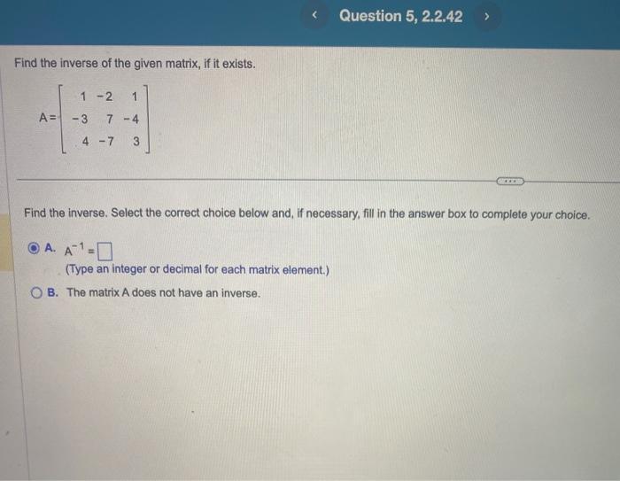Solved Find the inverse of the given matrix, if it exists. | Chegg.com