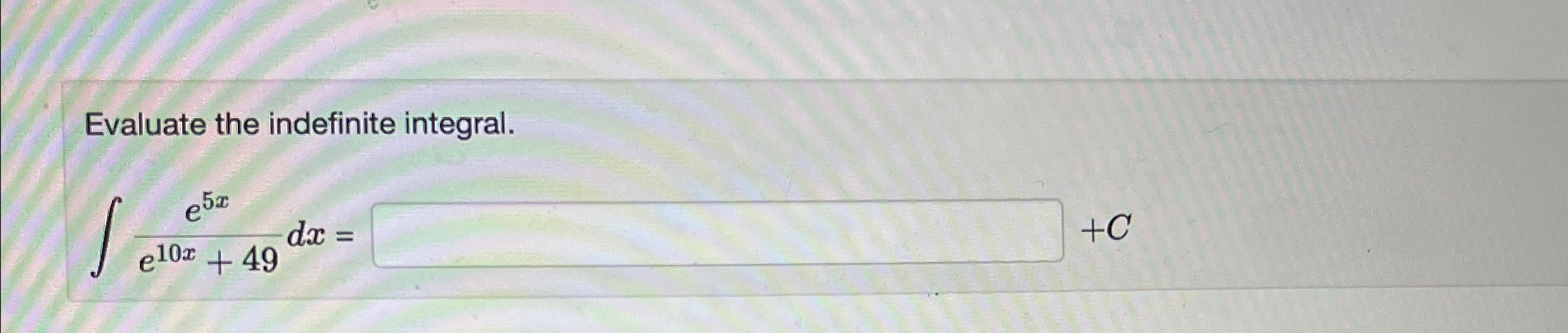 Solved Evaluate the indefinite | Chegg.com