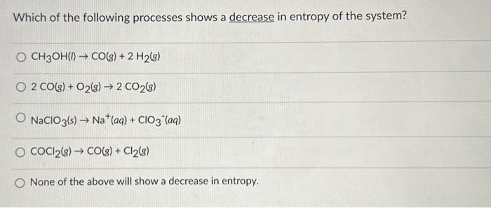 Solved Which of the following processes shows a decrease in | Chegg.com