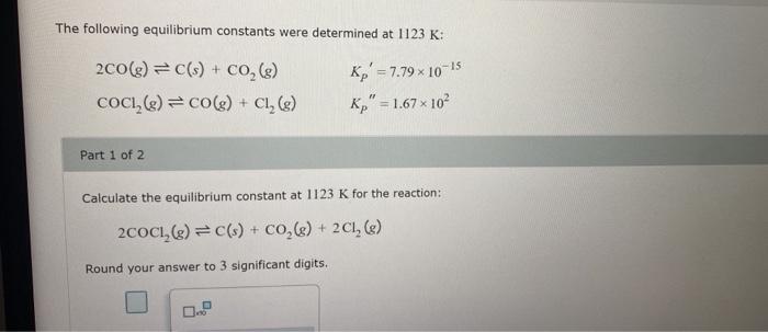 Solved The following equilibrium constants were determined | Chegg.com