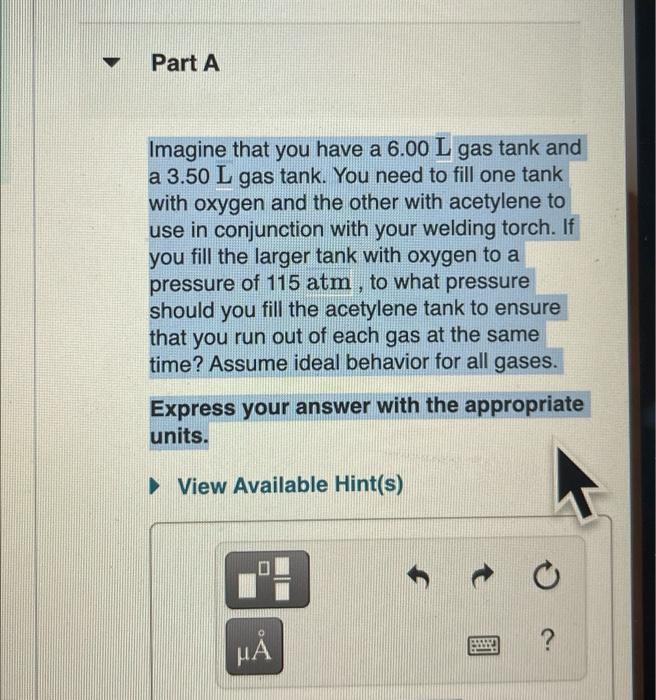 Solved Part A Imagine that you have a 6.00 L gas tank and a | Chegg.com