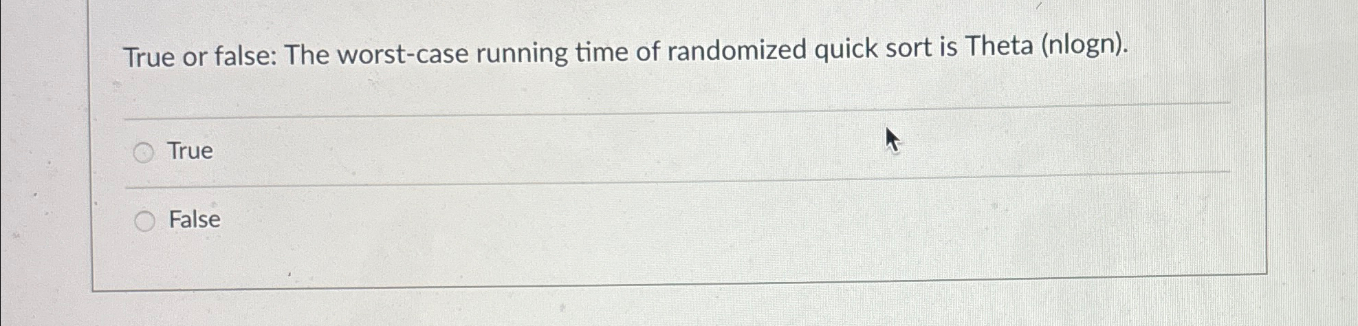 Solved True or false: The worst-case running time of | Chegg.com