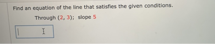 Solved Find An Equation Of The Line That Satisfies The Given