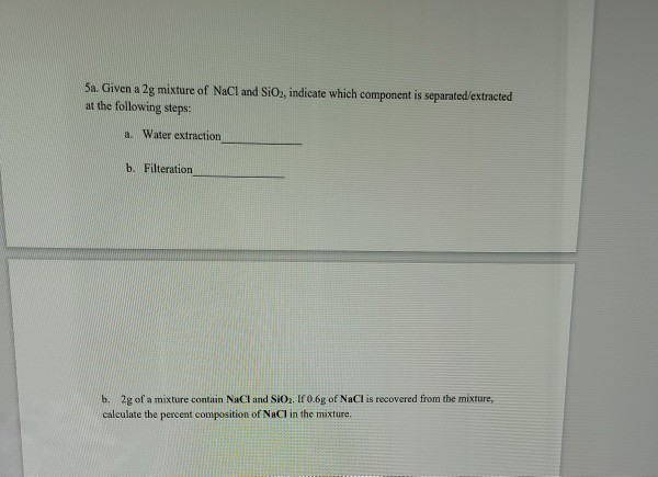 Solved Sa. Given a 2g mixture of NaCl and Sio, indicate | Chegg.com