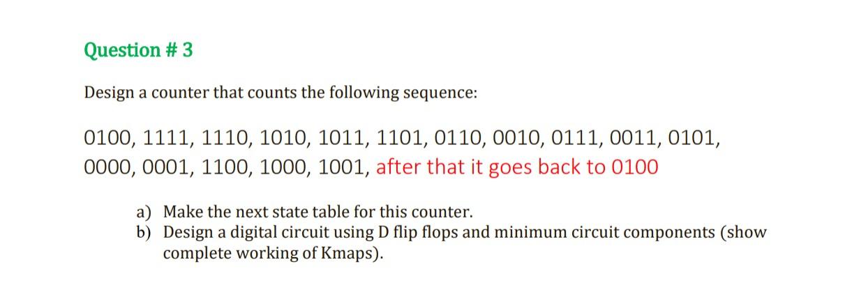 Solved Question # 3Design a counter that counts the | Chegg.com