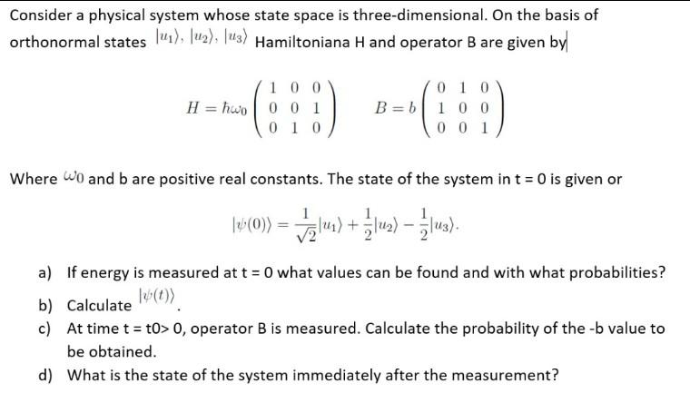 Solved Consider a physical system whose state space is | Chegg.com