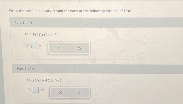 Solved Write the complementary strand for each of the | Chegg.com