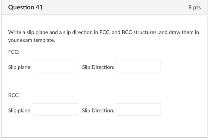 Solved Write a slip plane and a slip direction in FCC, and | Chegg.com