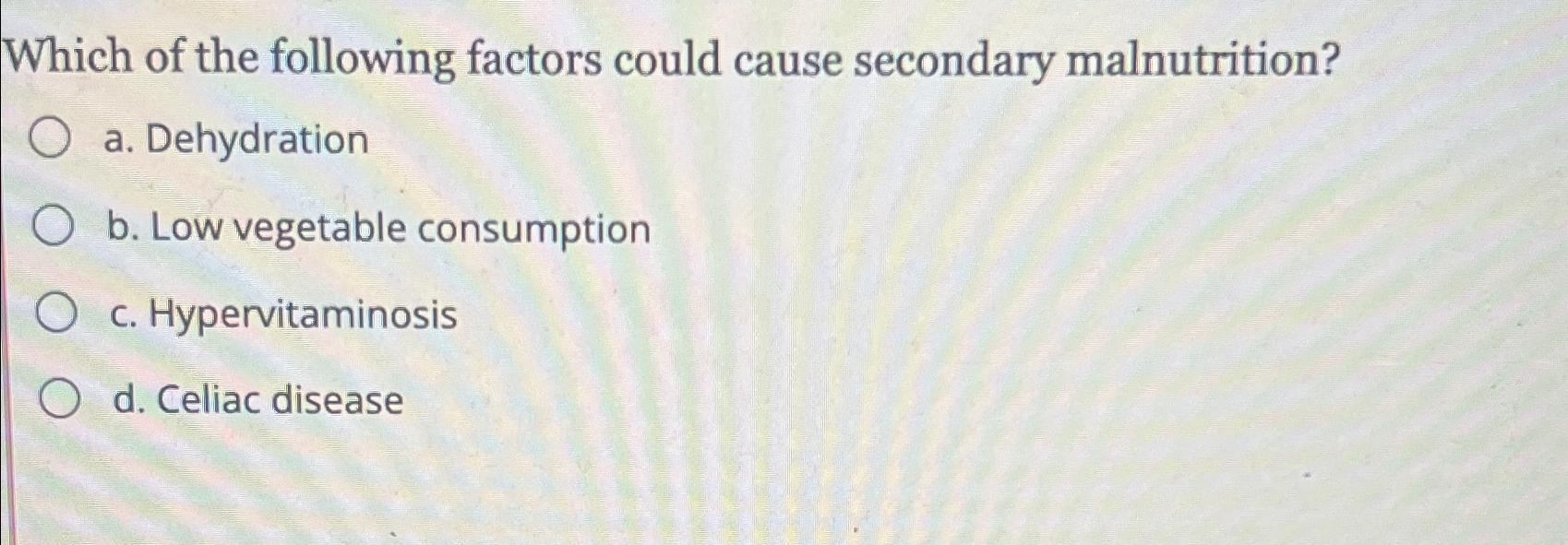 Solved Which of the following factors could cause secondary | Chegg.com