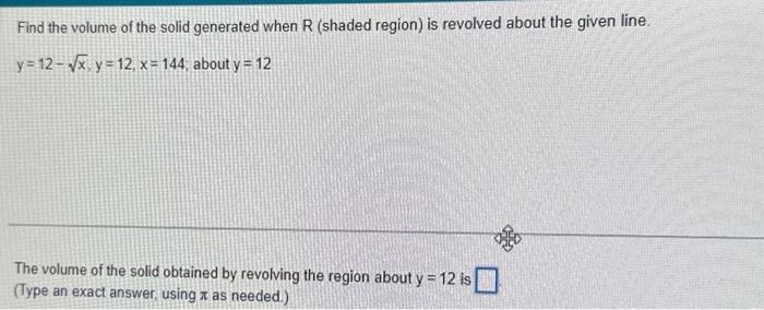 Find the volume of the solid generated when R (shaded | Chegg.com