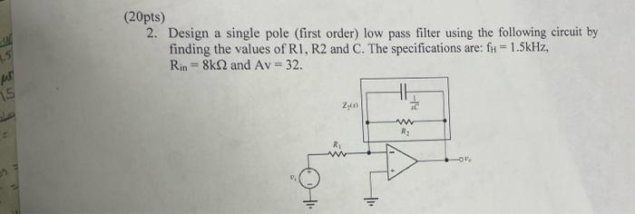 Solved 1.5 (20pts) 2. Design a single pole (first order) low | Chegg.com
