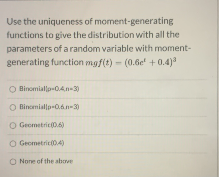 Solved Use the uniqueness of moment-generating functions to | Chegg.com