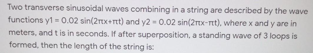 Solved Two transverse sinusoidal waves combining in a string | Chegg.com