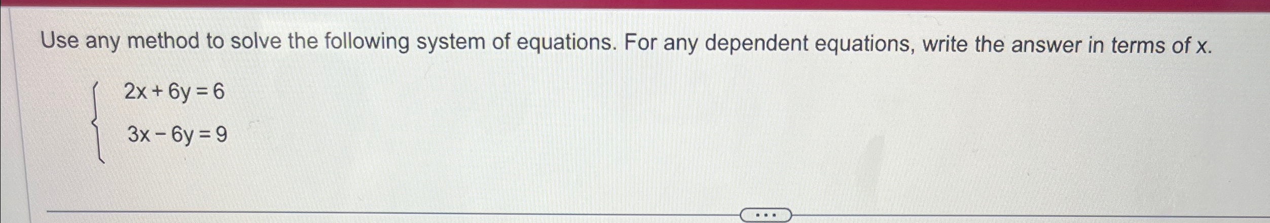 Solved Use any method to solve the following system of | Chegg.com