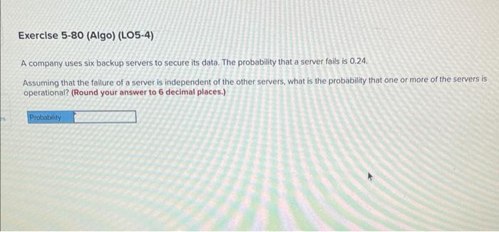 Solved A company uses six backup servers to secure its data. | Chegg.com