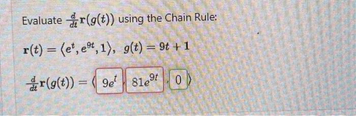 Solved Evaluate dtdr(g(t)) using the Chain Rule: | Chegg.com