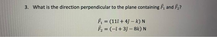 Solved 3. What is the direction perpendicular to the plane | Chegg.com