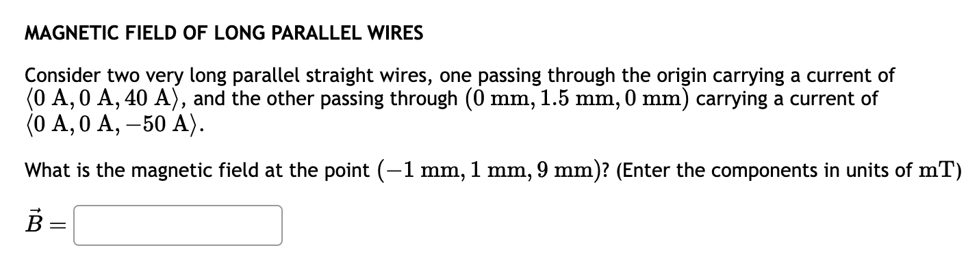 Solved MAGNETIC FIELD OF LONG PARALLEL WIRESConsider two | Chegg.com