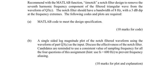 Solved Recommend with the MATLAB function, "iirnotch" a | Chegg.com