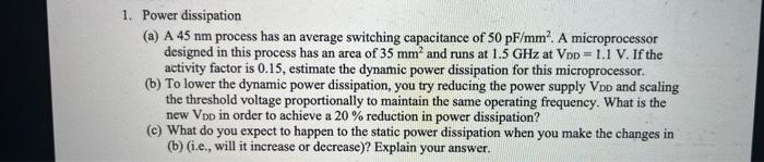 Solved 1. Power dissipation (a) A 45 nm process has an | Chegg.com