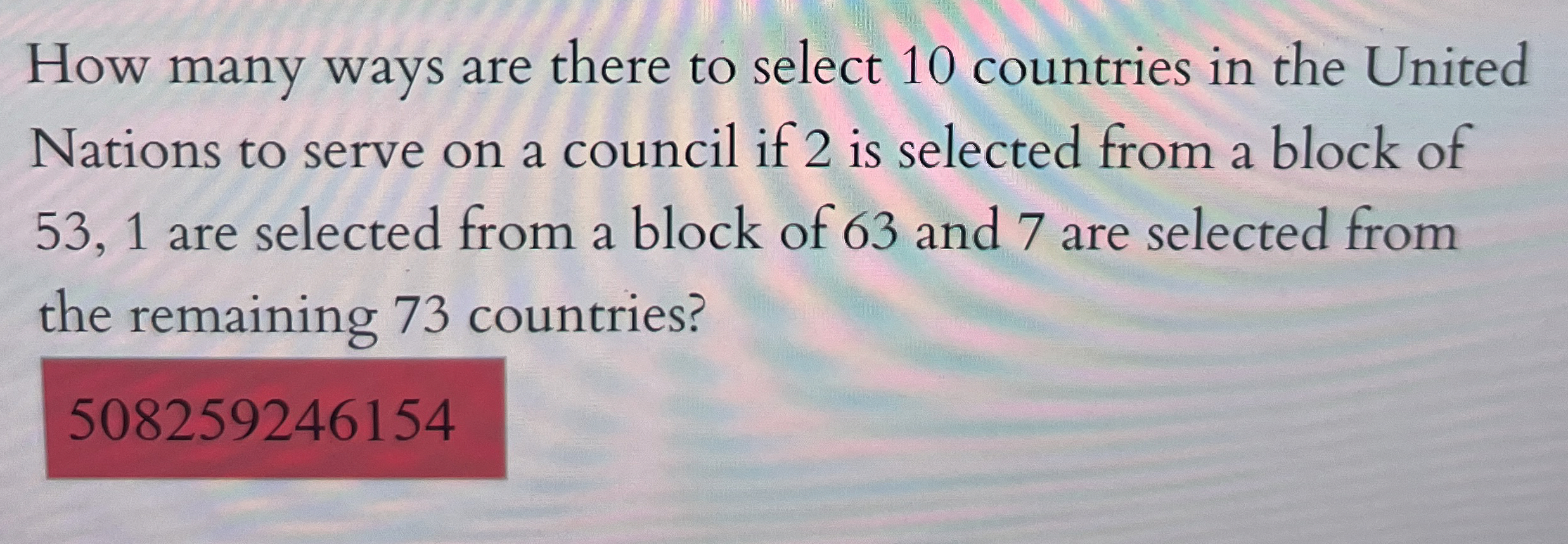 Solved How many ways are there to select 10 ﻿countries in | Chegg.com