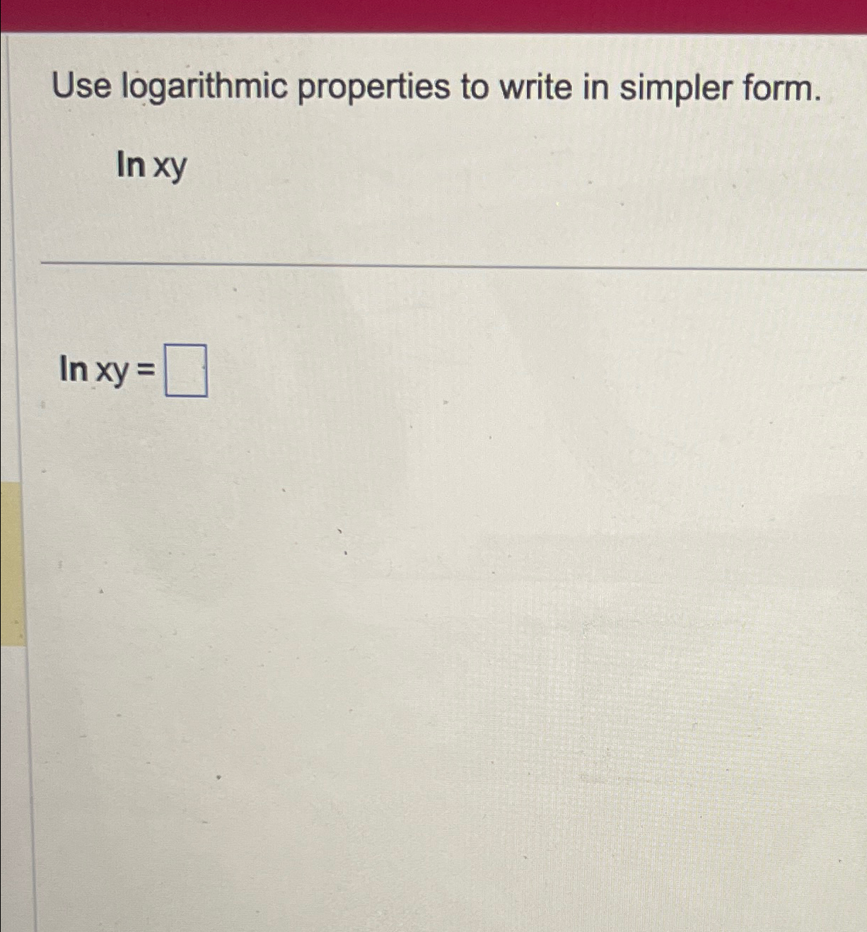 Solved Use logarithmic properties to write in simpler | Chegg.com