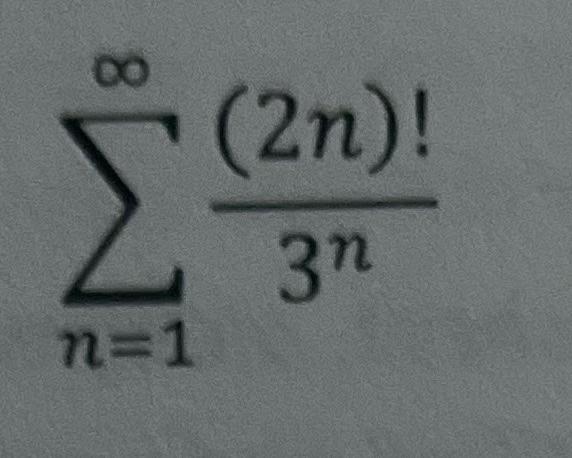 Solved ∑n=1∞3n(2n)! | Chegg.com