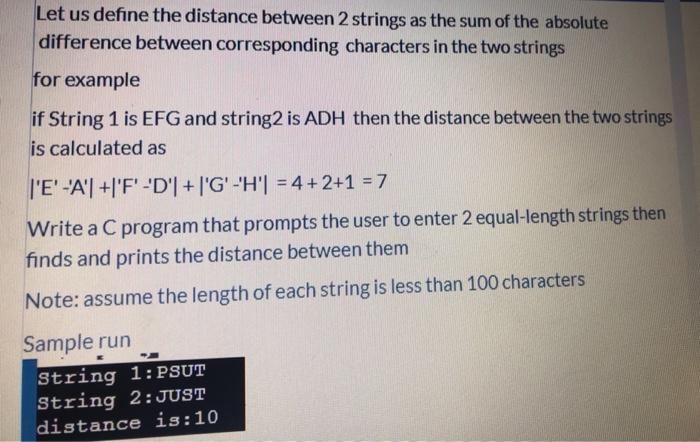 Solved Let us define the distance between 2 strings as the | Chegg.com