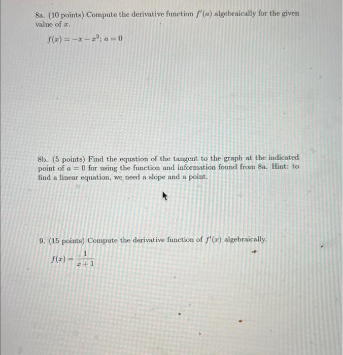 Solved 8a. ( 10 points) Compute the derivative function | Chegg.com