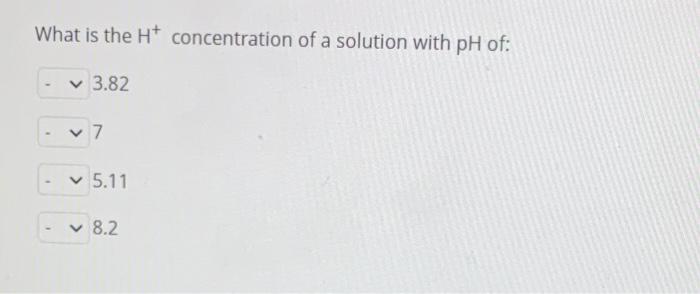 Solved What is the H+ concentration of a solution with pH | Chegg.com