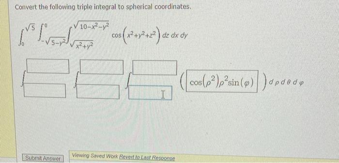 Solved Convert the following triple integral to spherical | Chegg.com