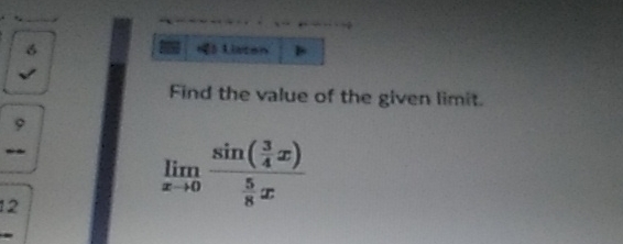 Solved Find the value of the given limit.limx→0sin(34x)58x | Chegg.com