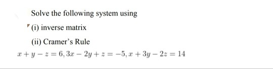 Solved Solve the following system using (i) inverse matrix | Chegg.com