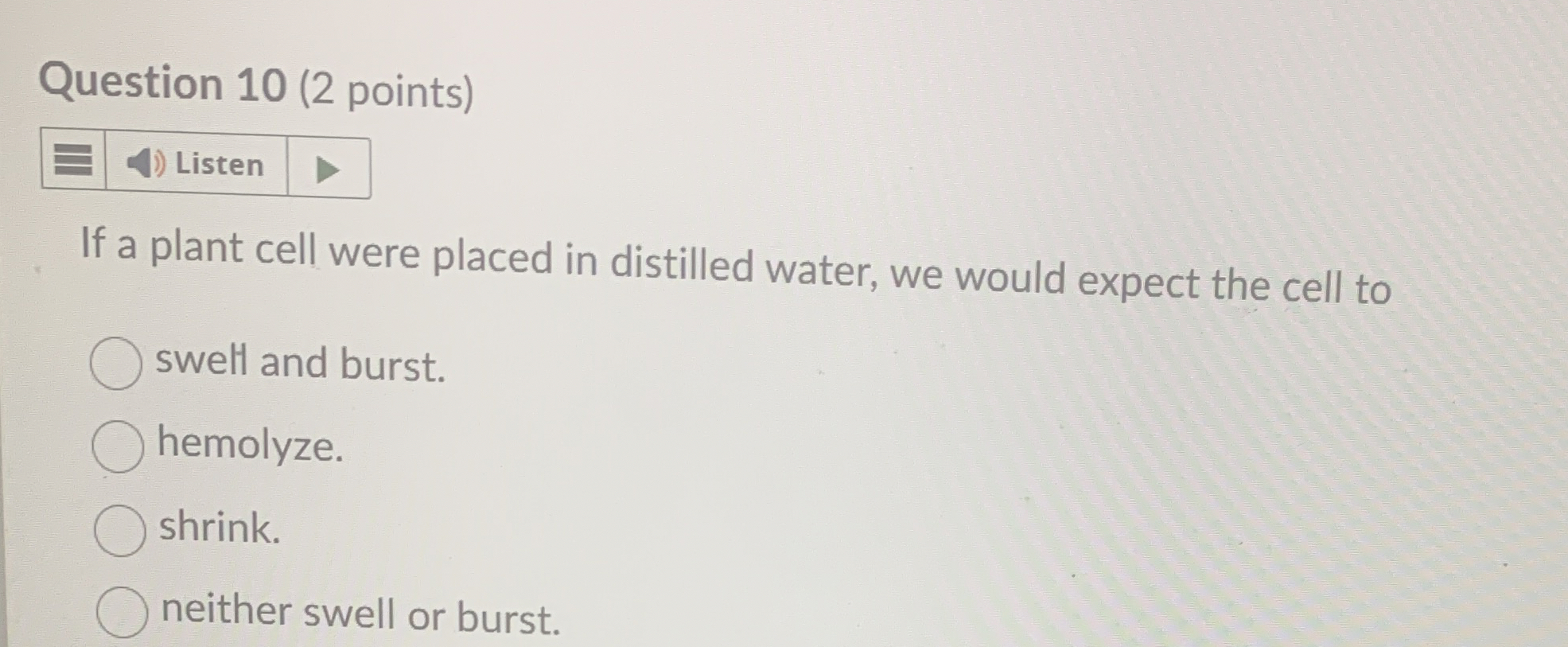 Solved Question 10 (2 ﻿points) If a plant cell were placed | Chegg.com