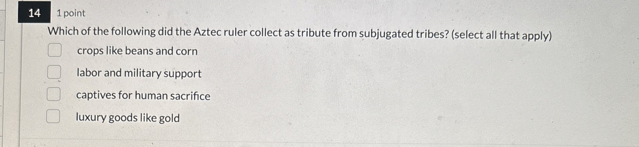 Solved 141 ﻿pointWhich of the following did the Aztec ruler | Chegg.com