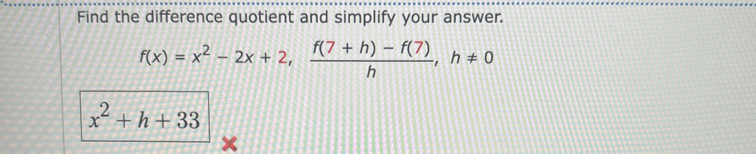 Solved Find the difference quotient and simplify your | Chegg.com