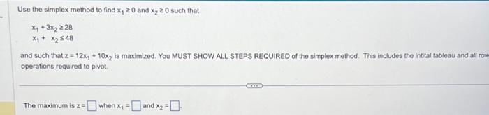 Solved Use the simplex method to find x1≥0 and x2≥0 such | Chegg.com