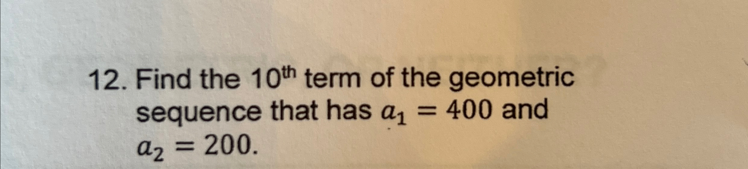 Solved Find the 10th ﻿term of the geometric sequence that | Chegg.com