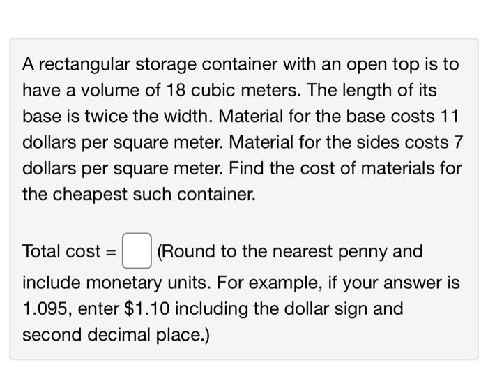 Solved A rectangular storage container with an open top is | Chegg.com